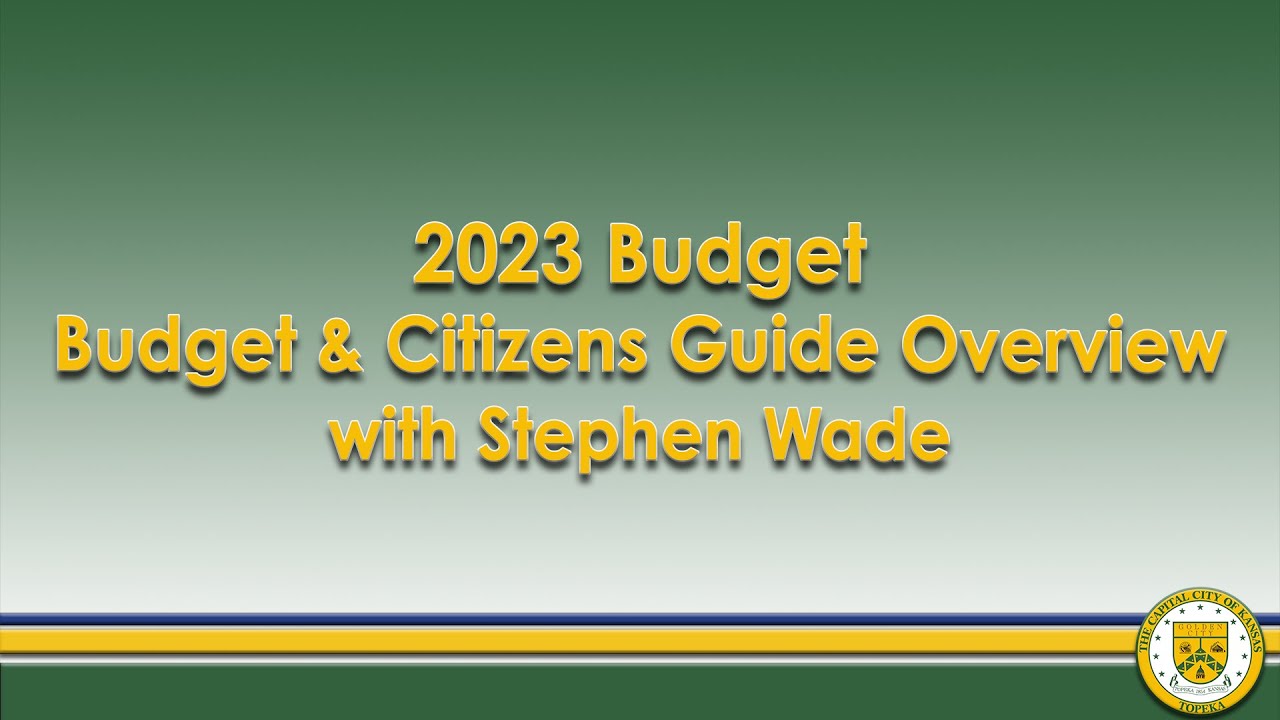2023 Budget: Budget & Citizen's Guide Overview with Stephen Wade - YouTube