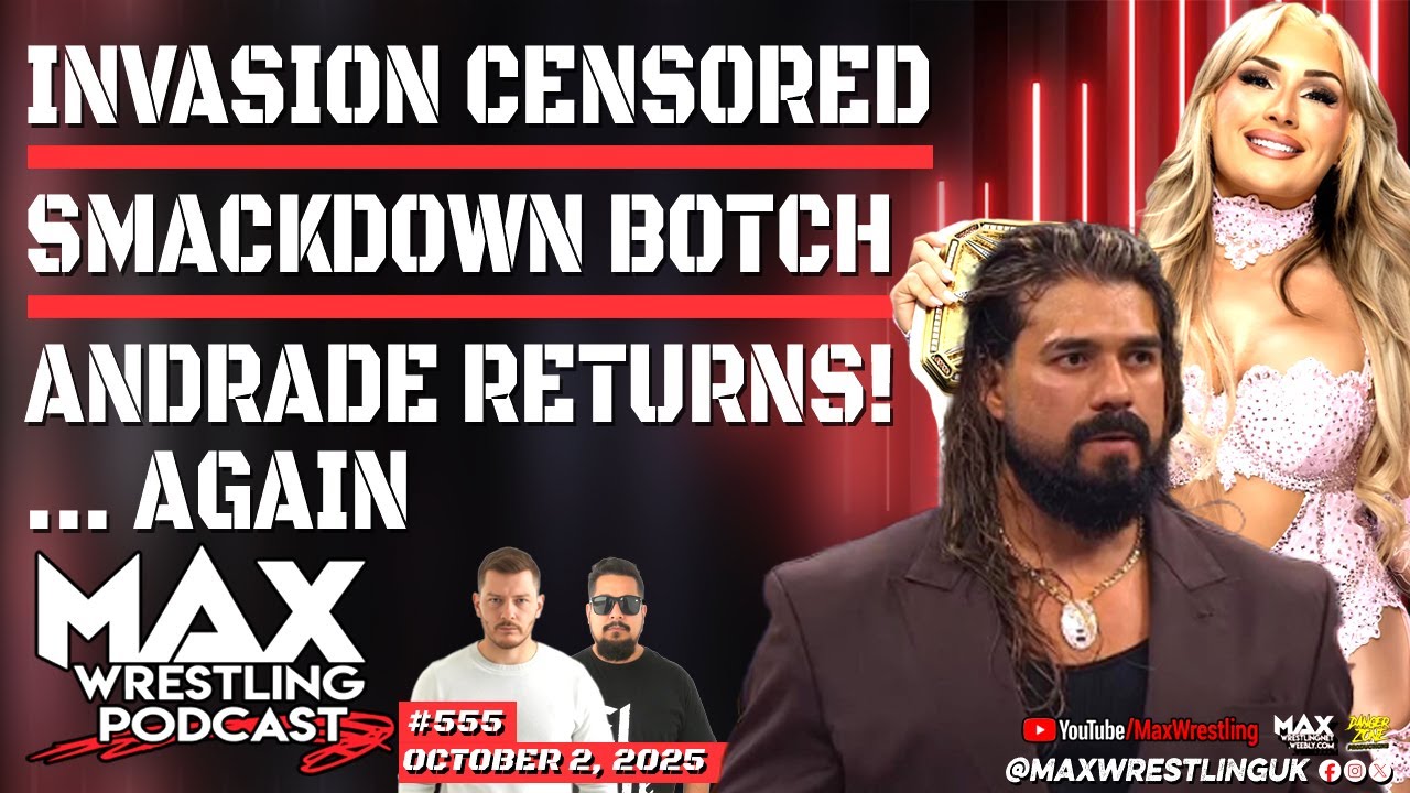 555: WWE botches galore - No more INVASION - ANDRADE returns! ... again ...