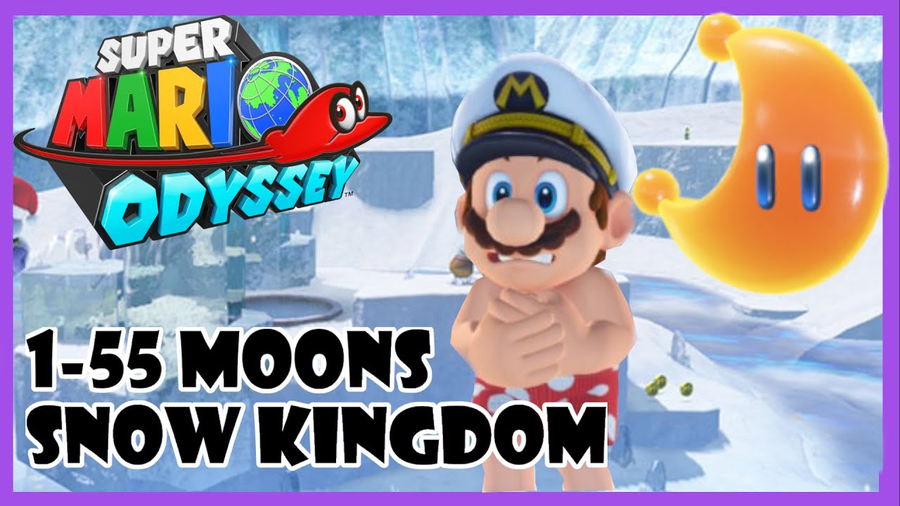 snow kingdom power moon guide (1-55 moons) Super Mario Odyssey - YouTube