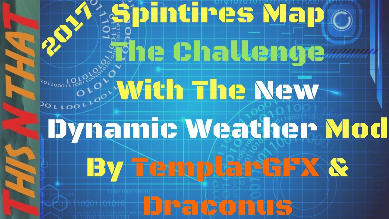 Spintires Map "The Challenge" with the Dynamic Weather Mod - 2017 - YouTube