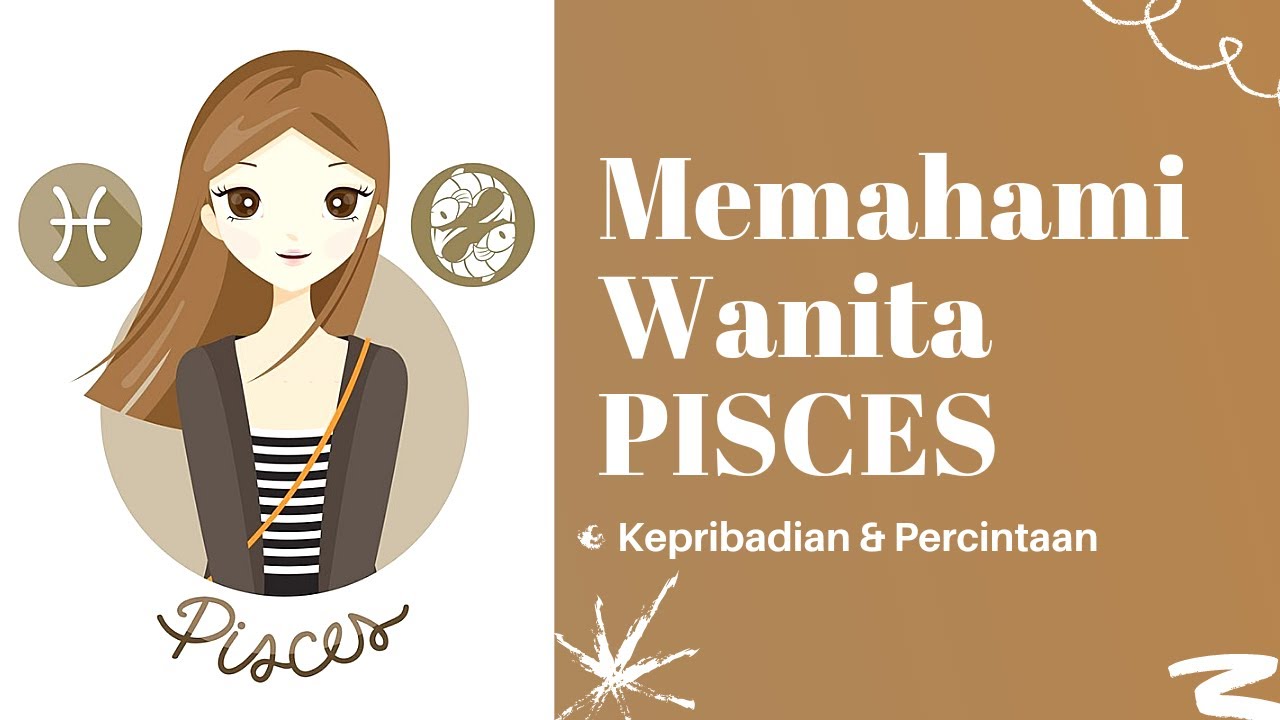 WAJIB TAU ! Sifat & Karakter Wanita PISCES !!! || Kepribadian ...