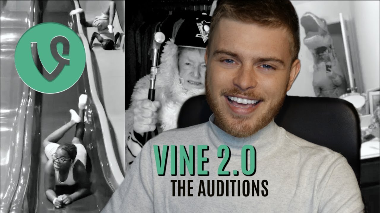 Vine 2.0: The Auditions - YouTube