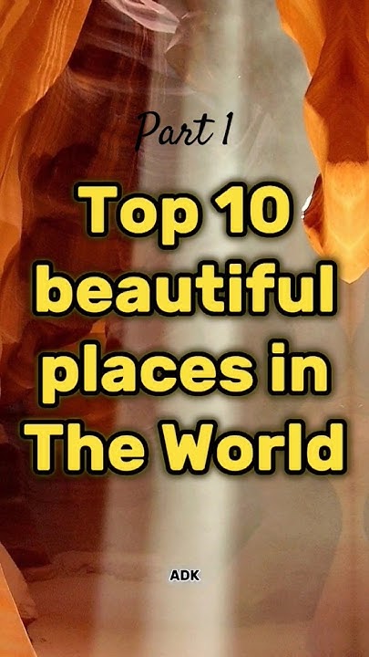 Top 10 beautiful places in the world #shorts #topten #viral #top10 #ytshorts #trending #places ...