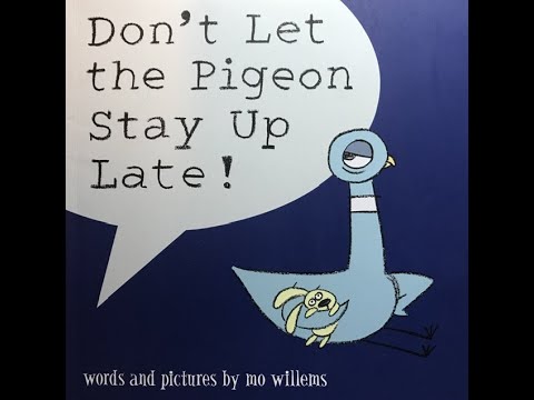 Don’t Let the Pigeon Stay Up Late With Sound read-a-loud | Mo Willems ...