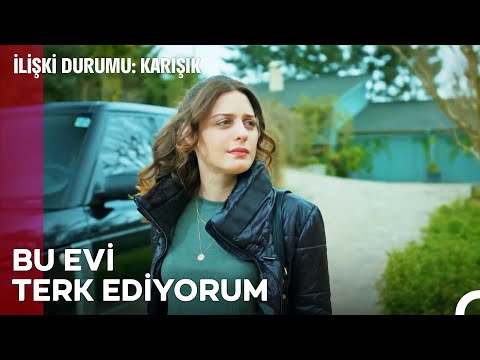 Ben Bu Hikayeden Gidiyorum Artık - İlişki Durumu Karışık 36. Bölüm