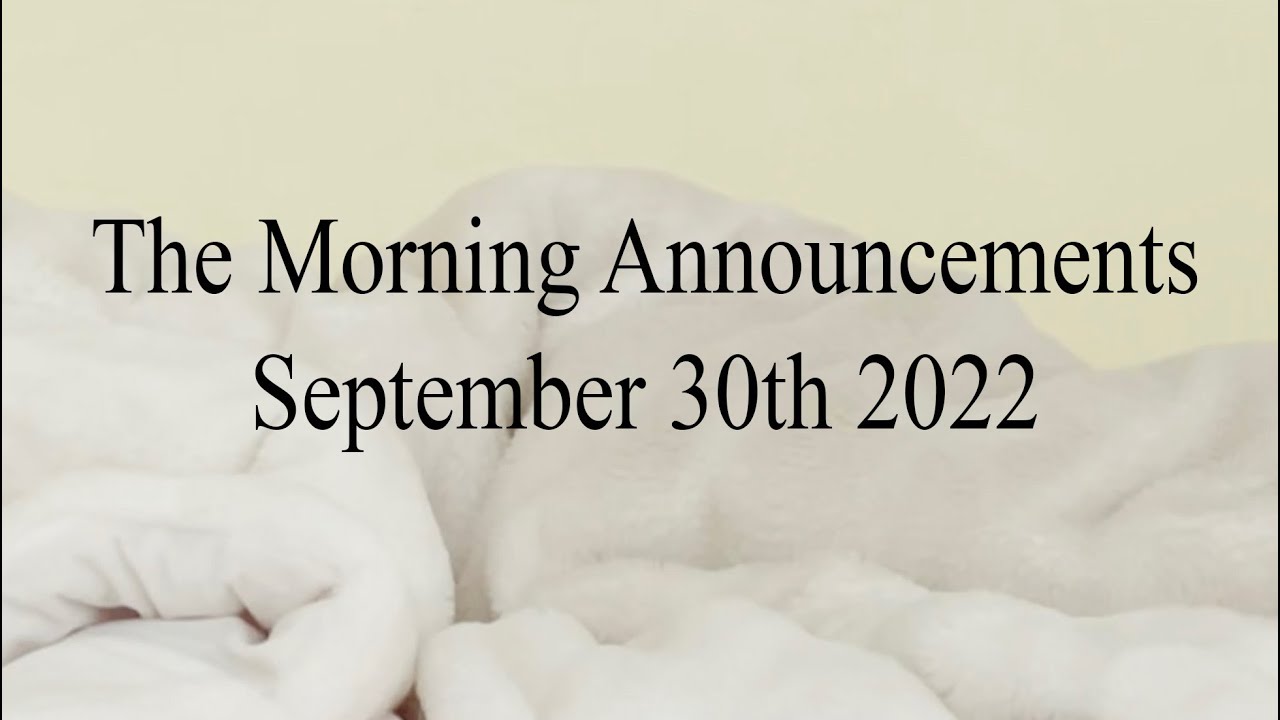 September 30th, 2022 Morning Announcements - YouTube