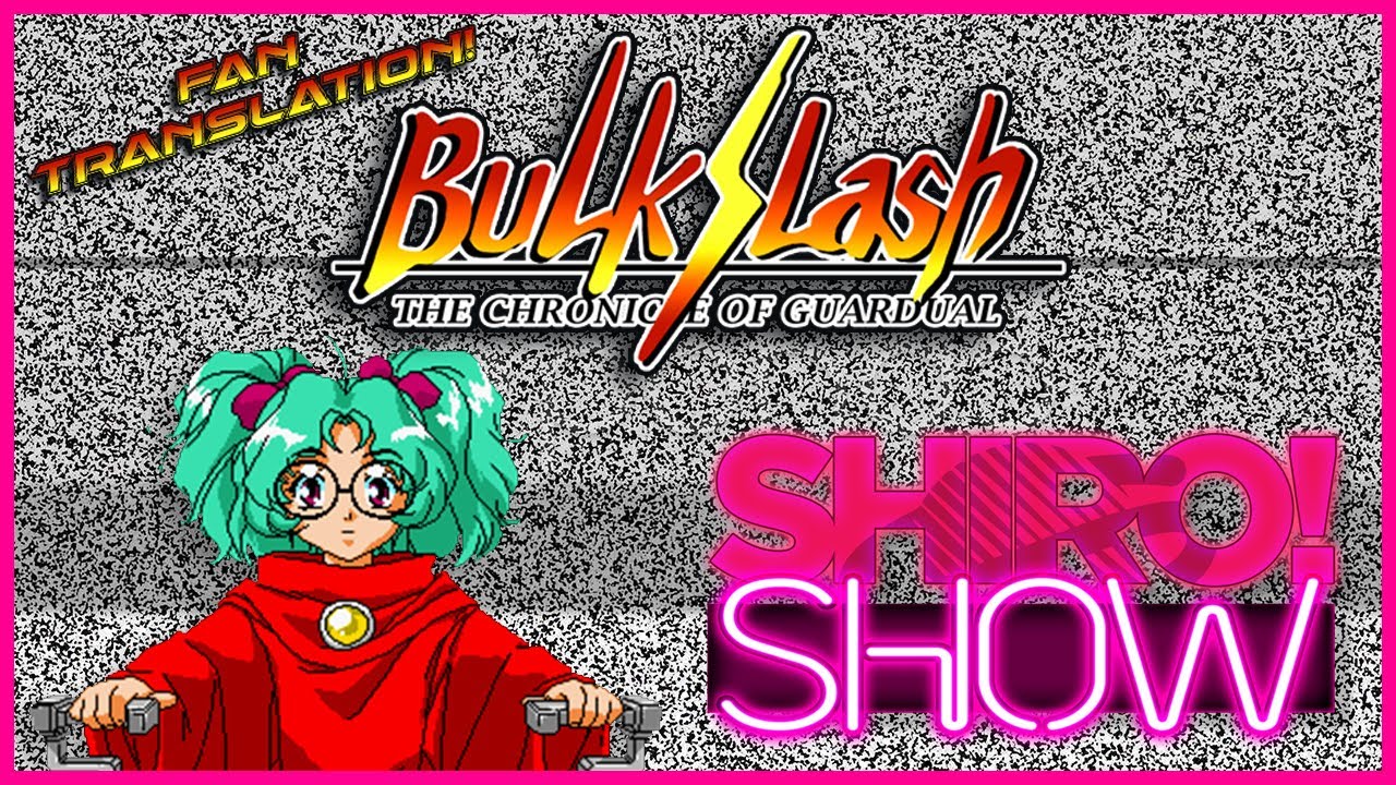 Bulk Slash Fan Translation Release Special! - SHIRO! SHOW - YouTube