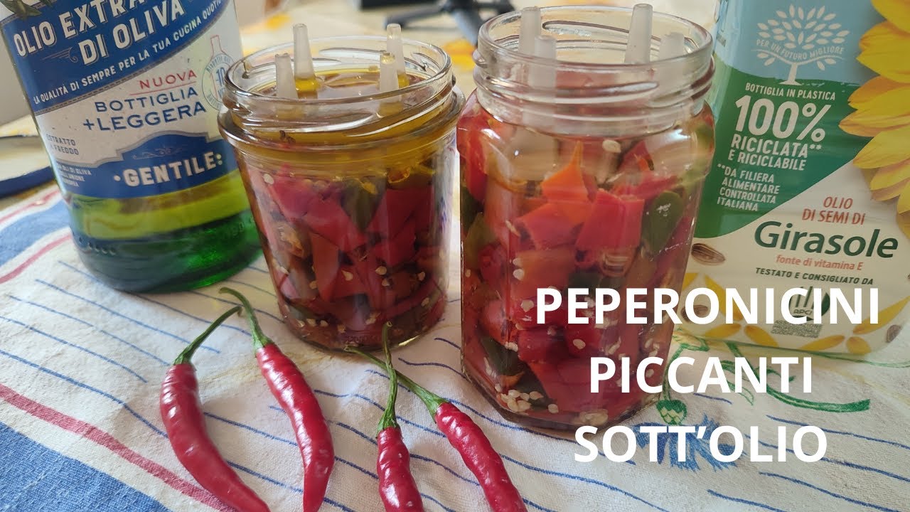 🌶️ Come fare i PEPERONCINI PICCANTI SOTT'OLIO? 🌶️ | Nuova ricetta - YouTube