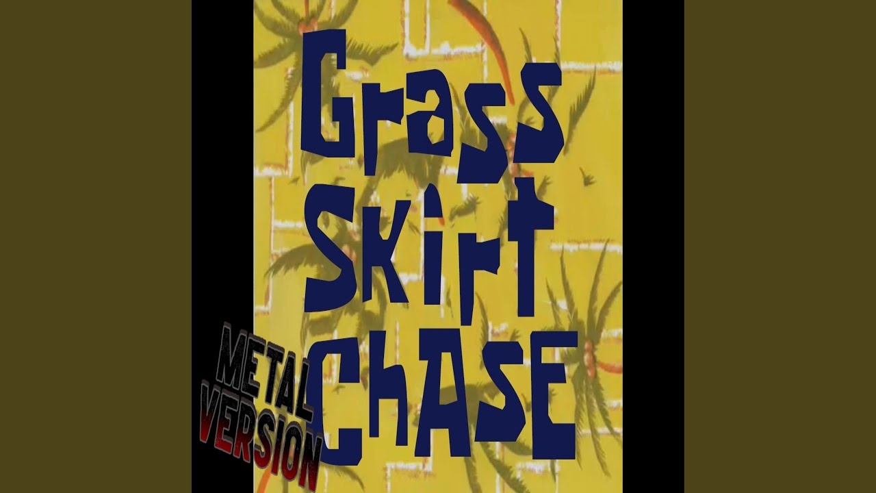 Grass Skirt Chase Metal Version Spongebob Youtube 4820