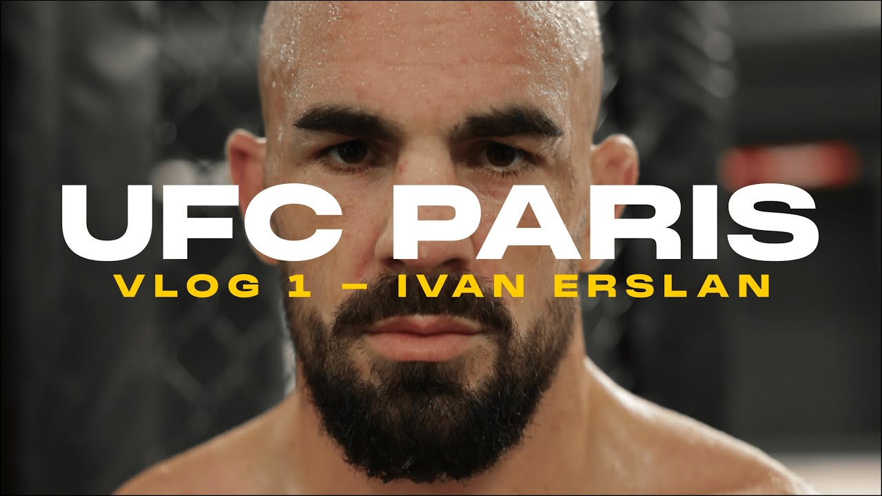UFC PARIS - VLOG 1 ft. IVAN ERSLAN - YouTube