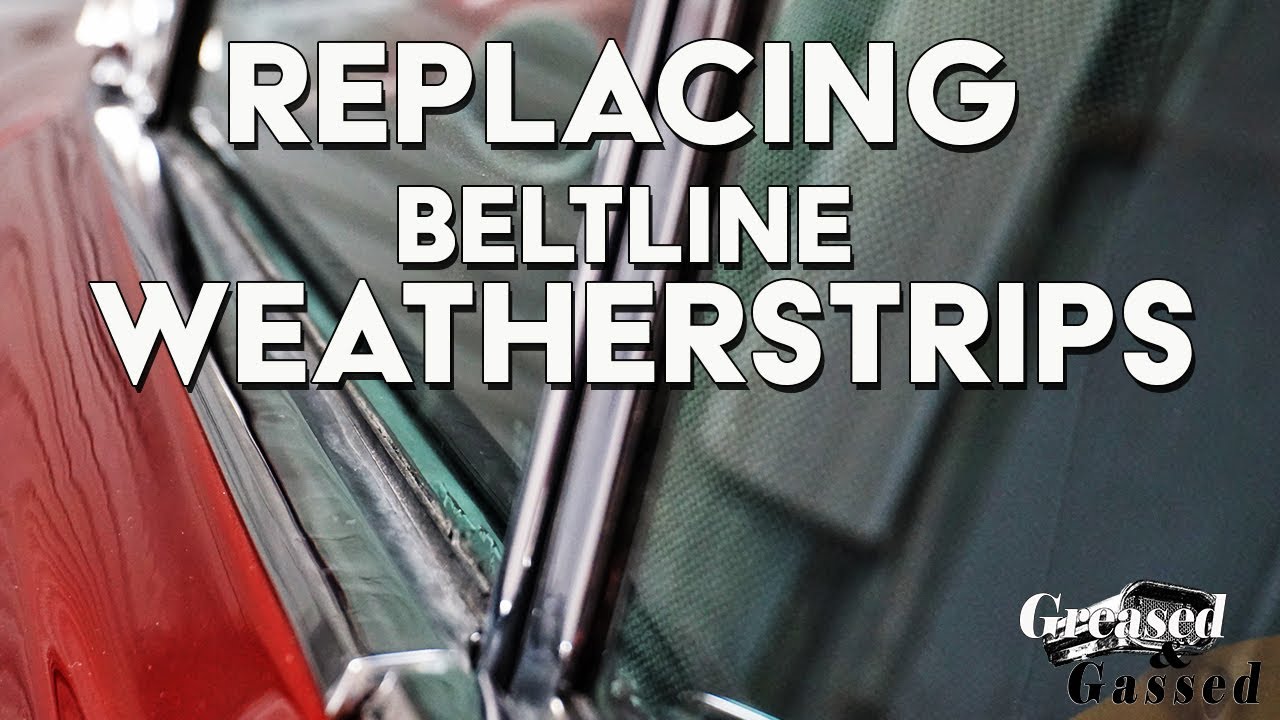 How to replace beltline weather strips on a classic car - YouTube