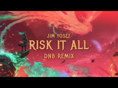 Jim Yosef - Risk It All (DnB Remix) [Official Lyric Video]