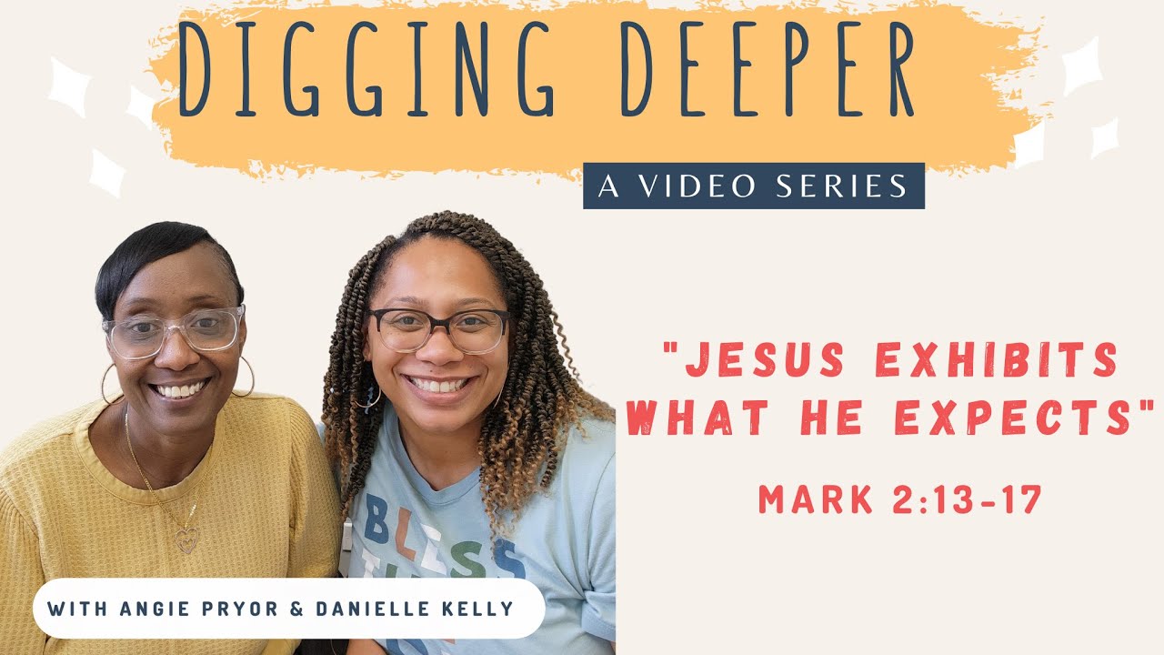 Digging Deeper Series: Mark 2:13-17 - YouTube