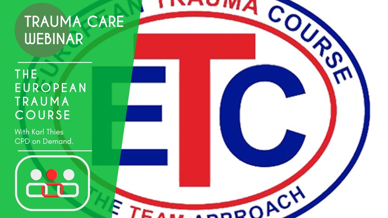 Trauma Care Webinar: The European Trauma Course. Presented by Karl ...