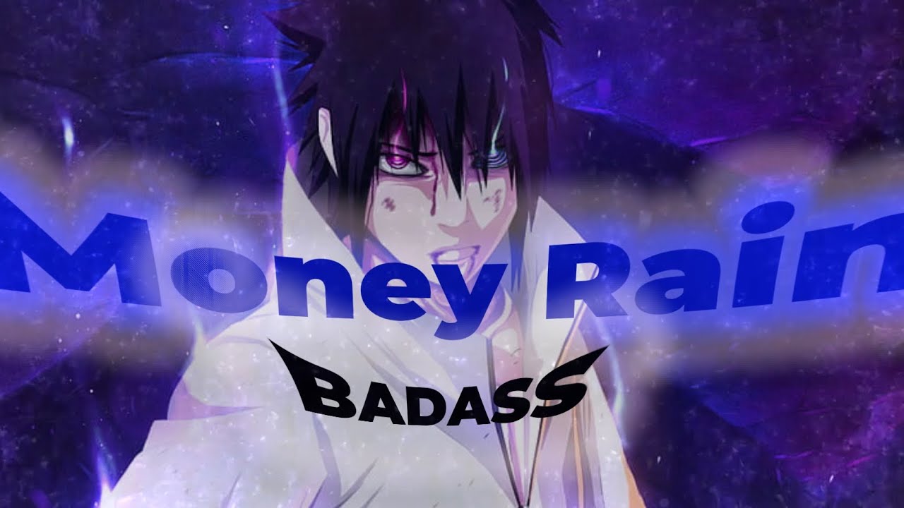 Sasuke Uchiha | Money Rain | [Edit/AMV] | - YouTube