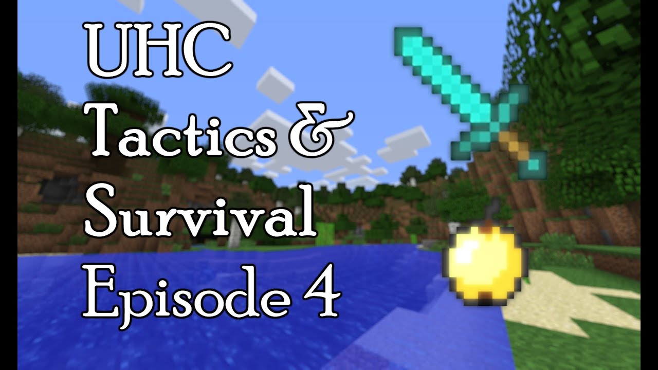 Minecraft: UHC Tactics & Survival - Episode 4 - YouTube