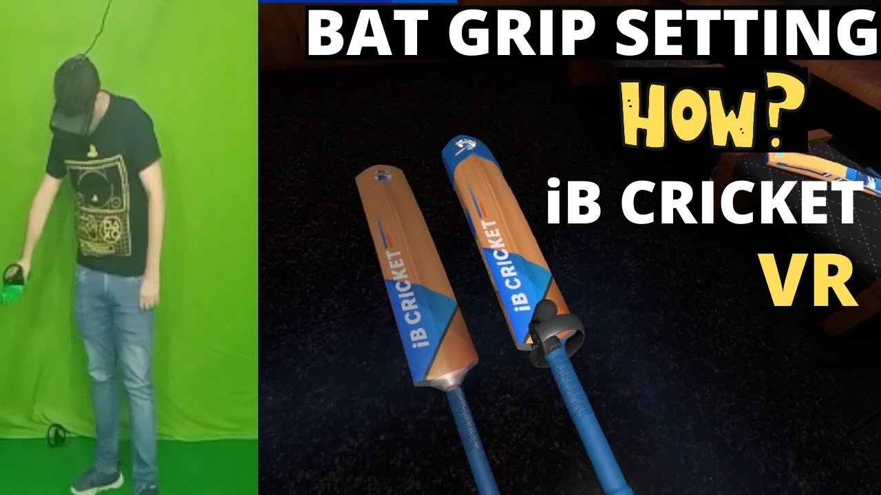 HOW TO HAVE PERFECT BAT GRIP SETTING | IB CRICKET VR - YouTube