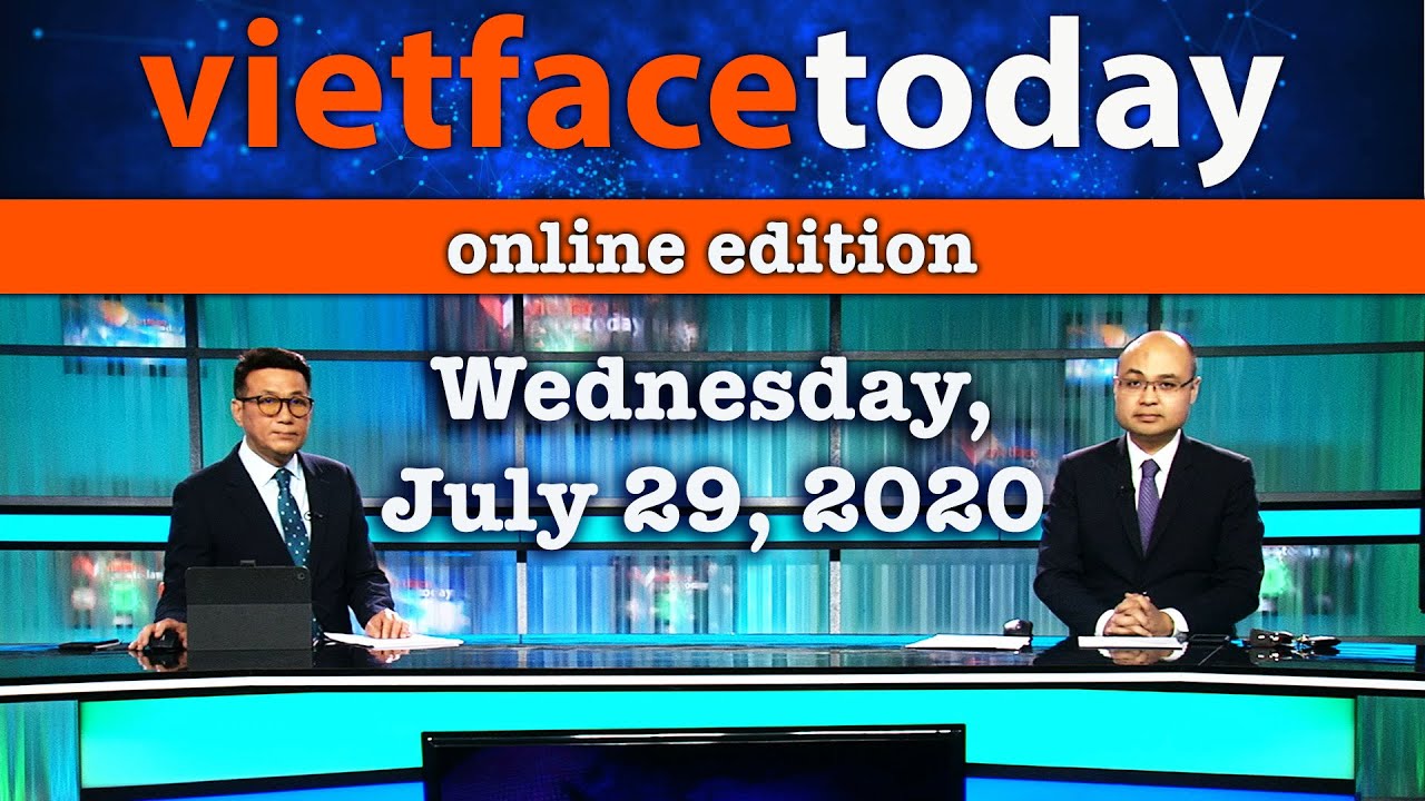 Vietface Today Online Edition - July 29, 2020 - YouTube
