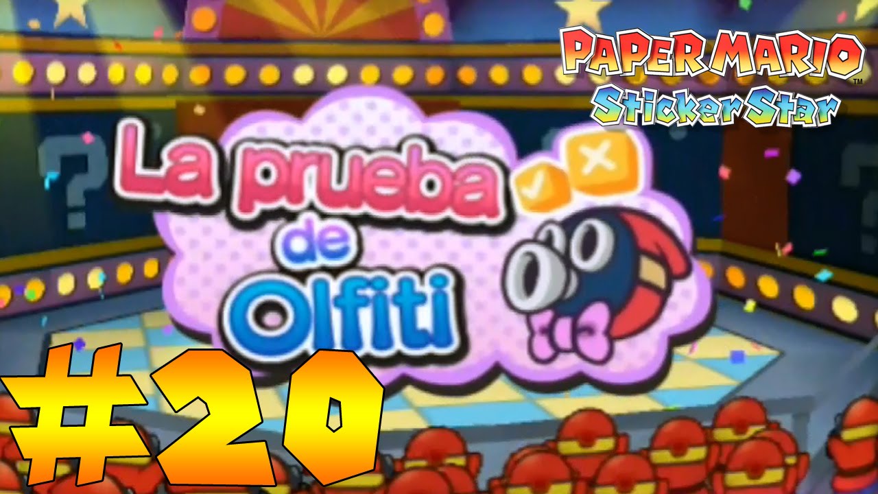 Paper Mario Sticker Star| Walkthrough Español | Parte 20 "El gran ...