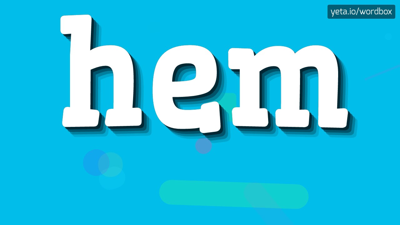 HEM - HOW TO PRONOUNCE IT!? - YouTube