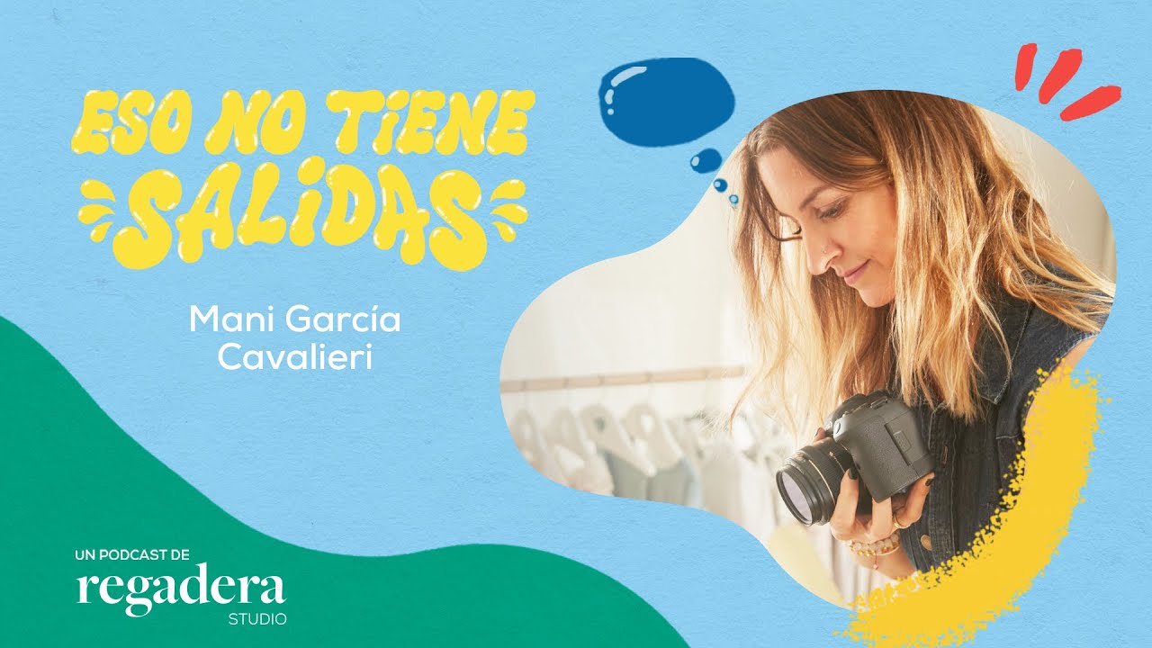 T1 - #6 ESNT | De DUEÑA de una GRAN EMPRESA a VIVIR de la FOTO con Mani ...