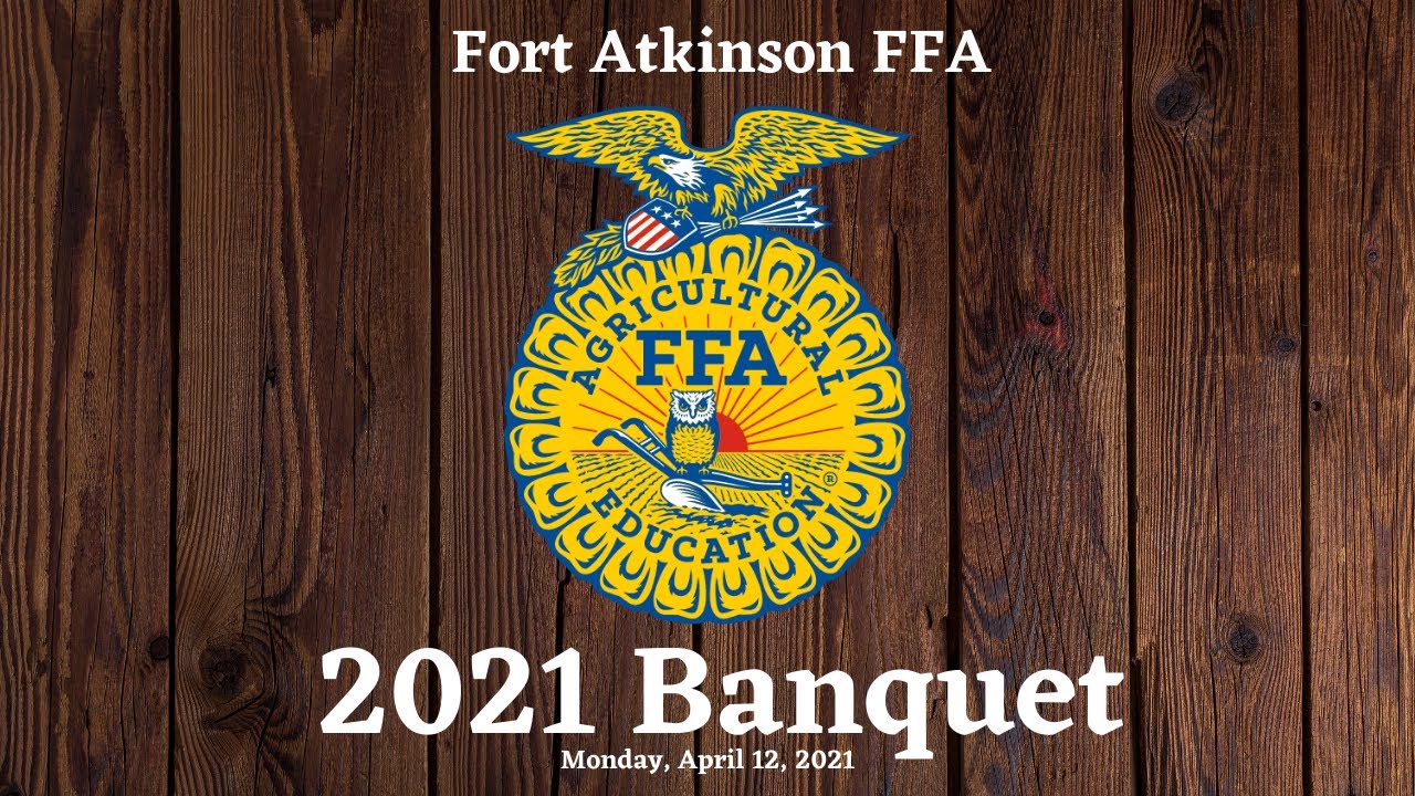 Fort Atkinson HS FFA Banquet- 2021 - YouTube