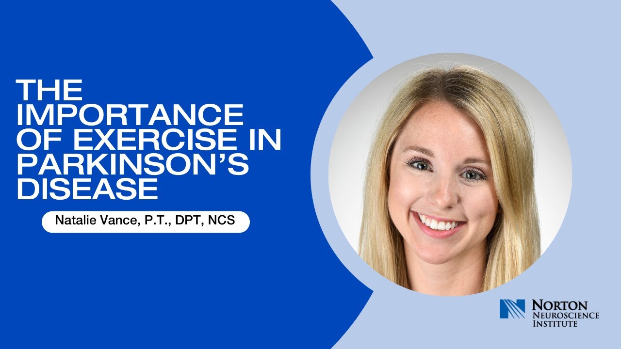 “The Importance of Exercise in Parkinson’s Disease,” Natalie Vance, P.T ...