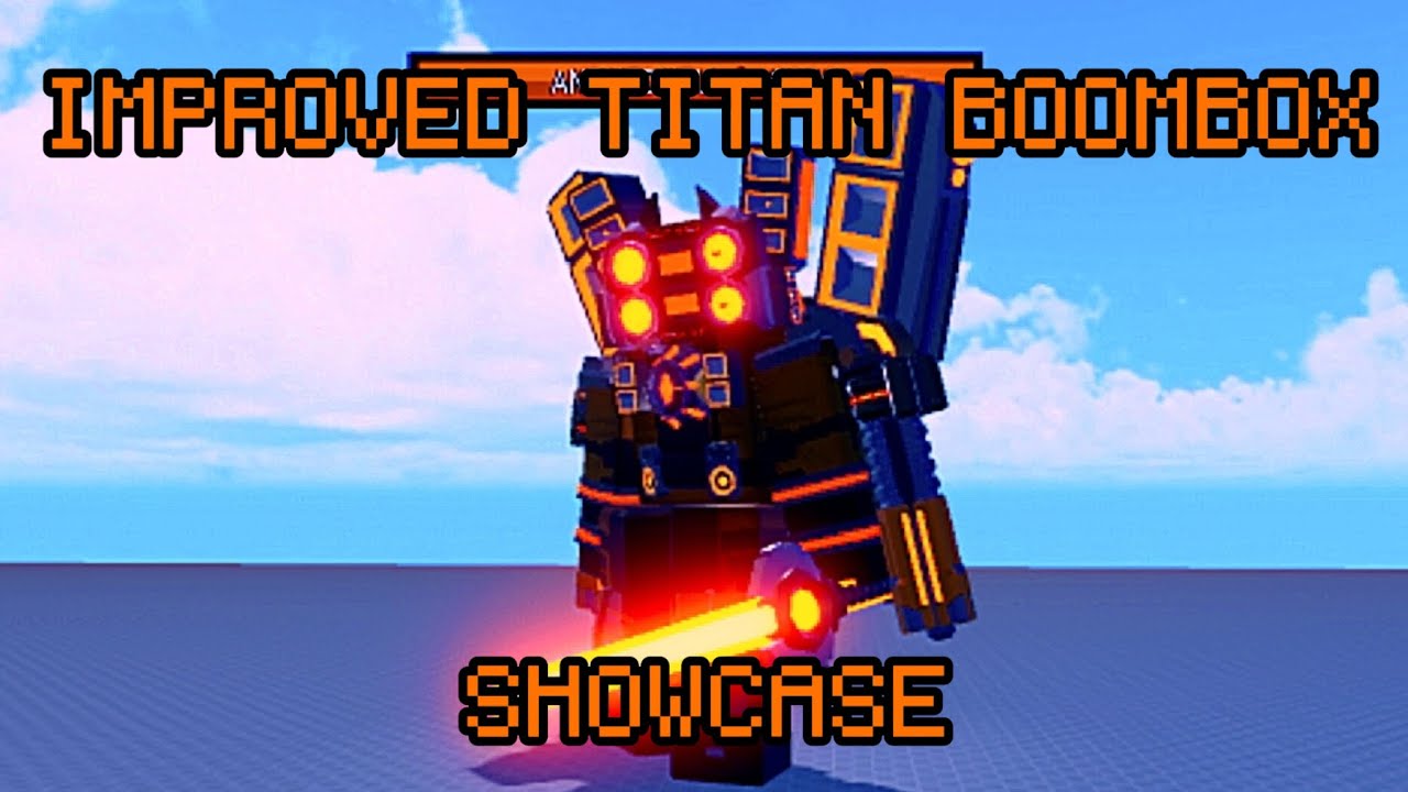 An Improved Titan Boombox Showcase - YouTube