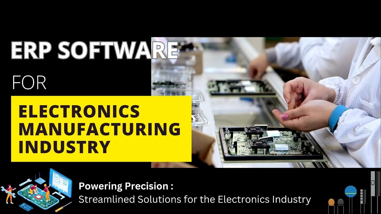 ERP Software for Electronics Manufacturing Industry - YouTube