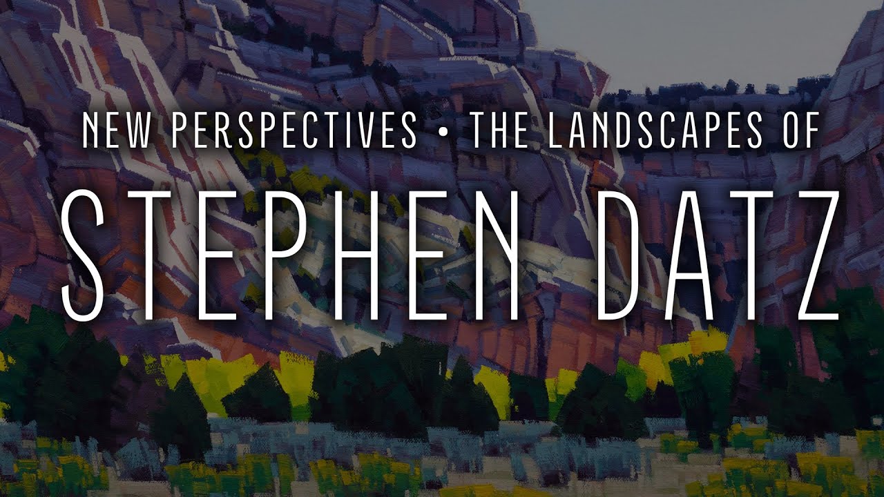 New Perspectives • The Landscapes of Stephen Datz | Opens January 21st ...