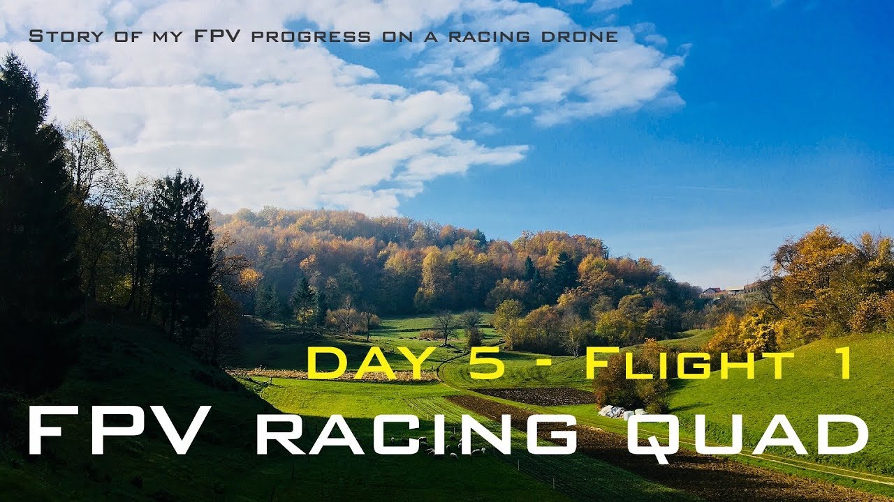 FPV racing quad day 5 - Flight 1 - YouTube