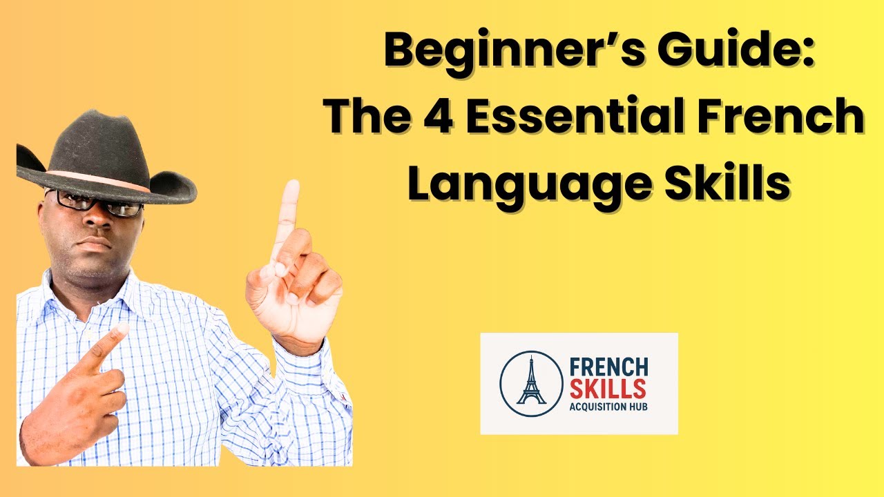 Beginner's Guide : The 4 Essential French Language Skills - YouTube