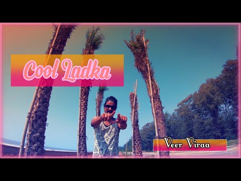 COOL LADKA ft.Veer Viraa (OFFICIAL VIDEO)