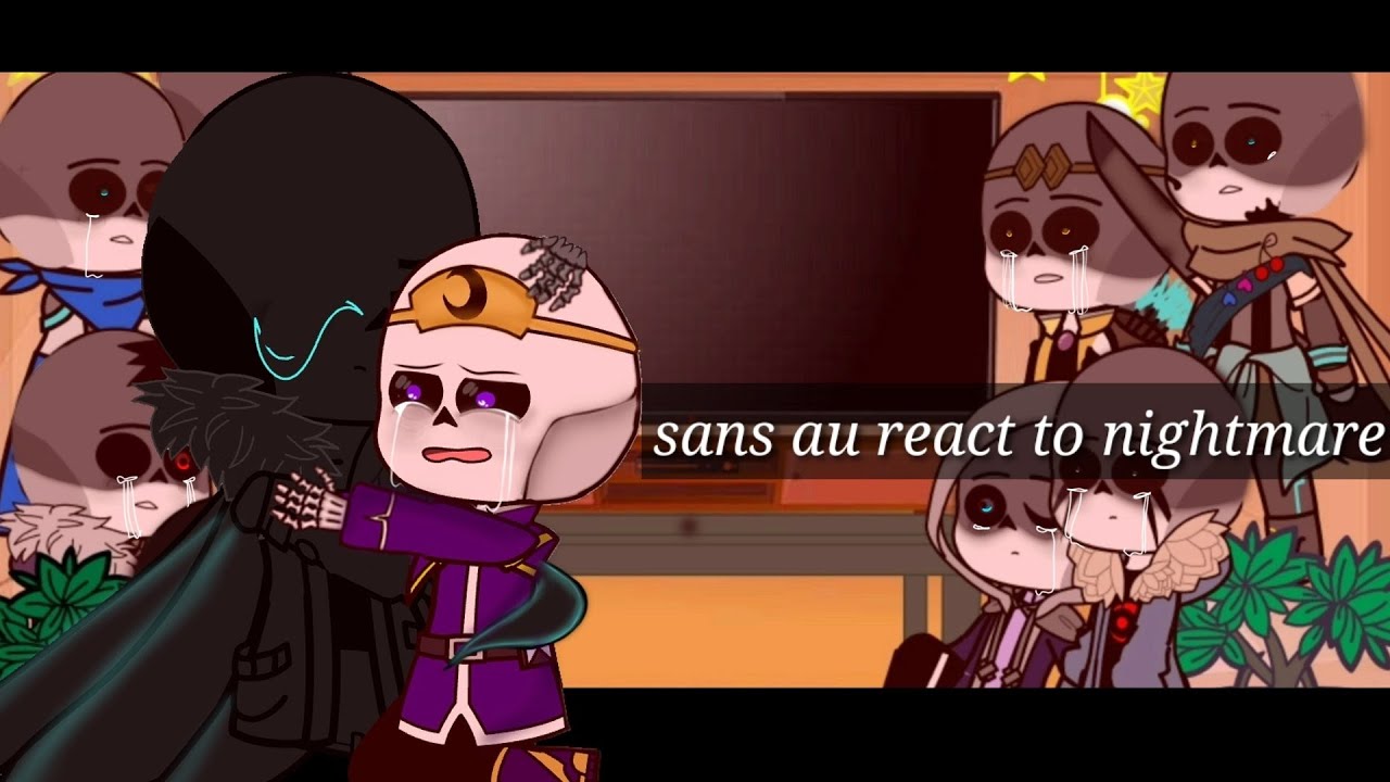 sans au react to themselves || part-1/? || nightmare ||angst - YouTube