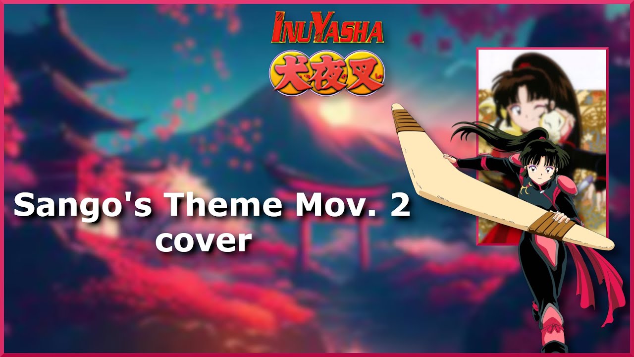 Sango's Theme | Mov. 𝟮 | InuYasha | Cover | Orchestra, trad. Japanese ...