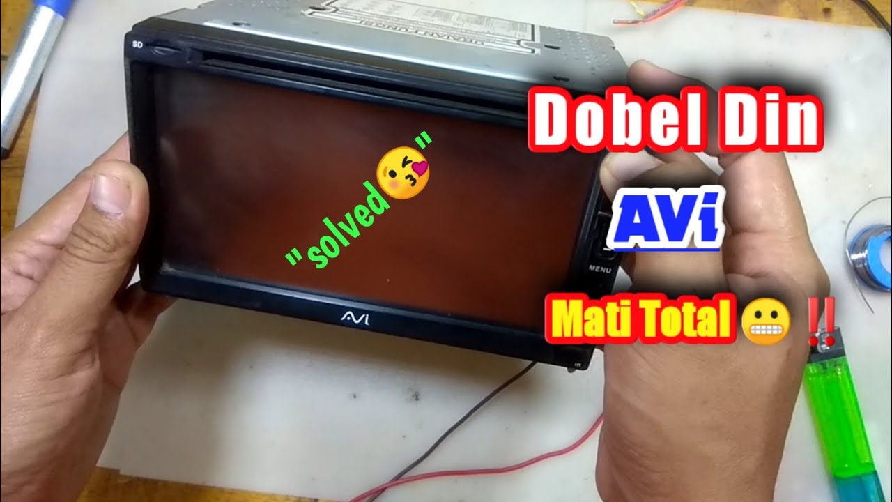 Dobel Din Avi Mati Total | Layar Blank no power - YouTube