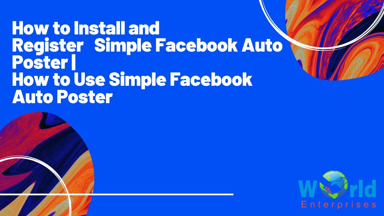 How to Install and Register Simple Facebook Auto Poster | How to Use ...