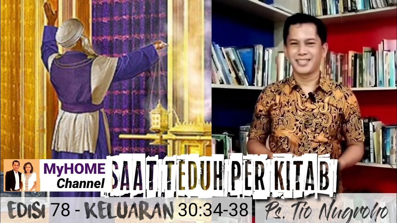 SAAT TEDUH 78/ KELUARAN 30:34-38 - YouTube