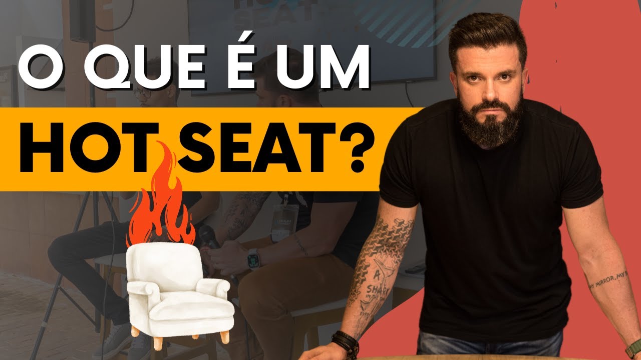 🪑🔥 O QUE É UM HOT SEAT? COMO FUNCIONA O HOT SEAT? - YouTube