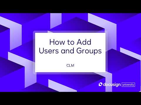 Docusign CLM: How to Add Users and Groups