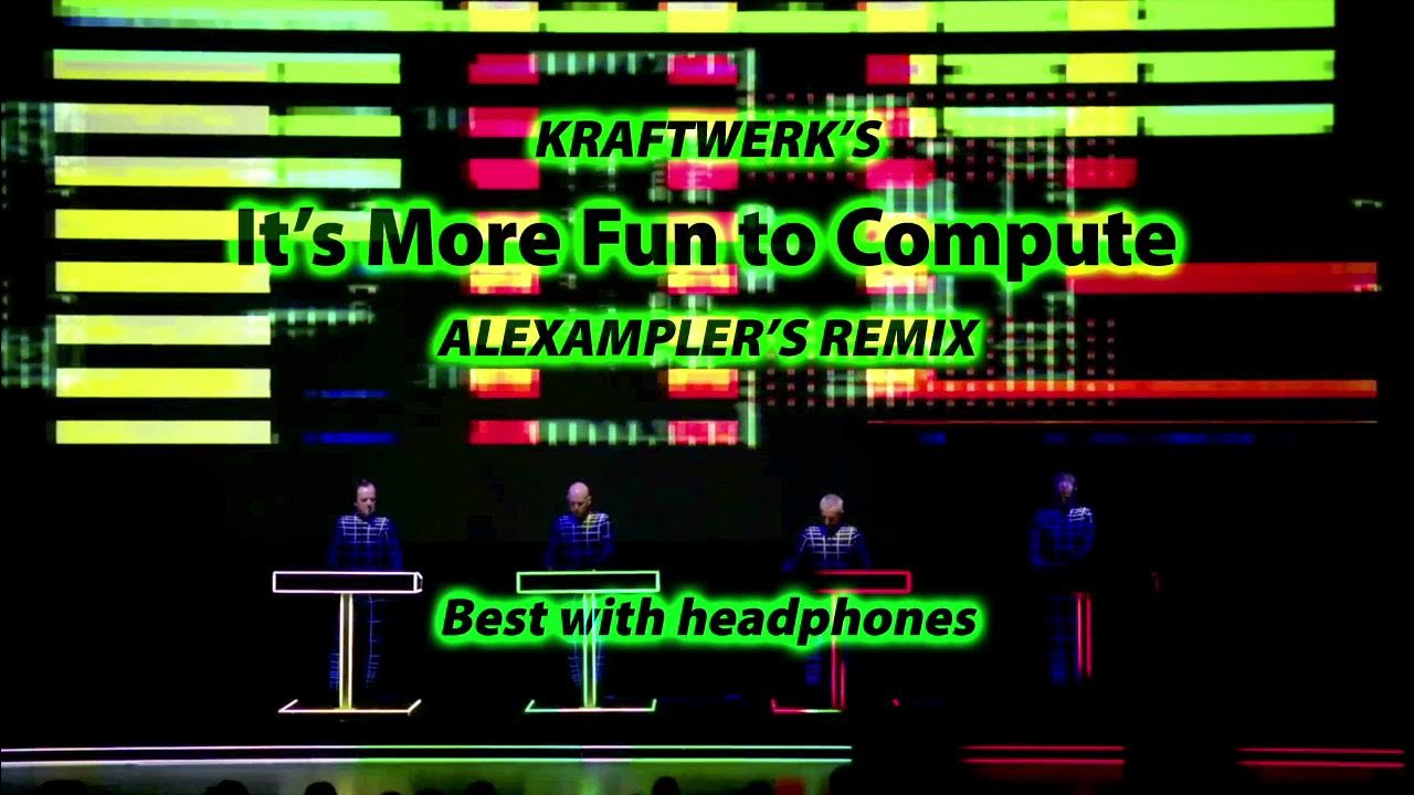 KRAFTWERK'S It's More Fun To Compute Alexampler's remix 2021 - YouTube