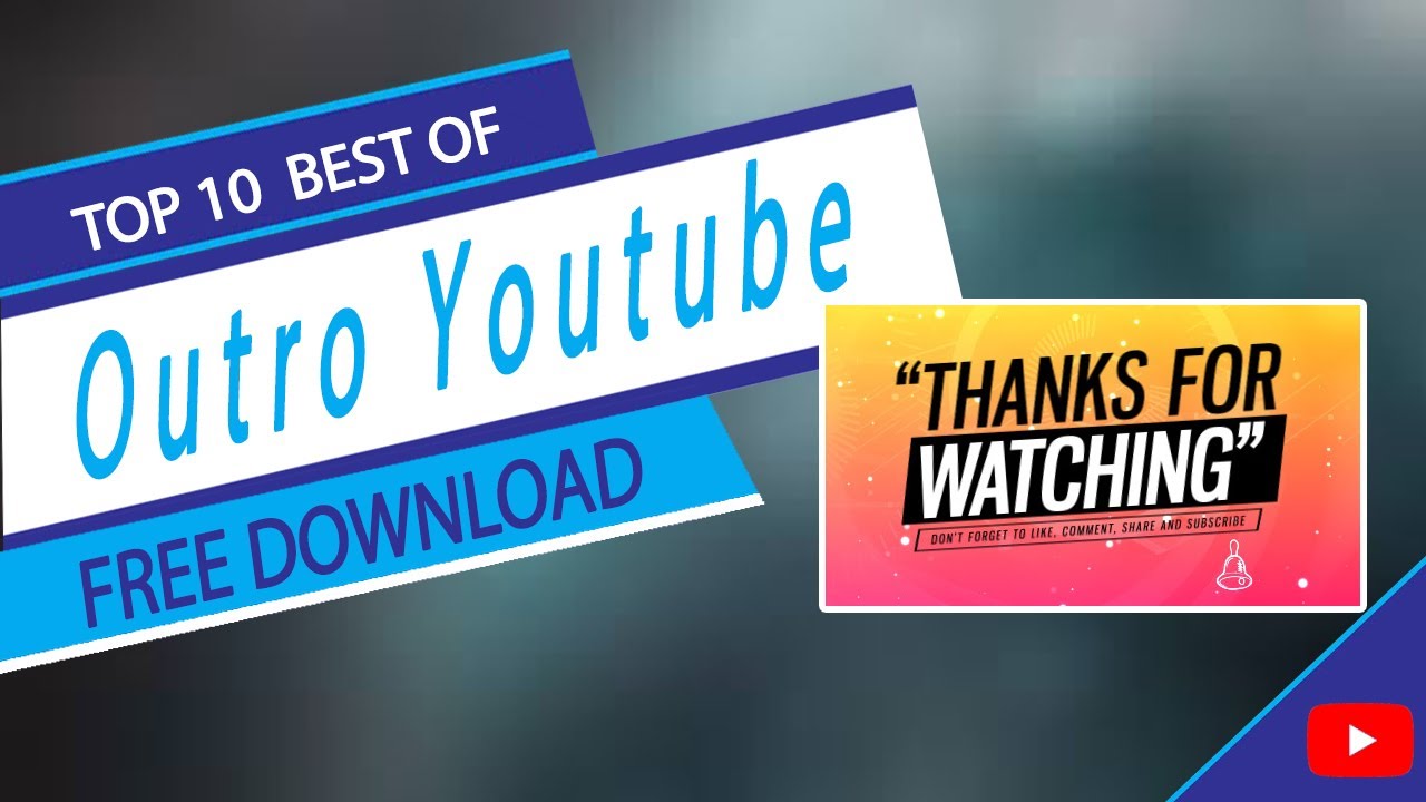 Best Top 10 Outro Template Free Download + No Copyright | Intro Maker ...