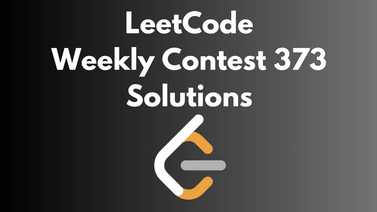 LeetCode Weekly Contest 373 | All Solutions Explained - YouTube