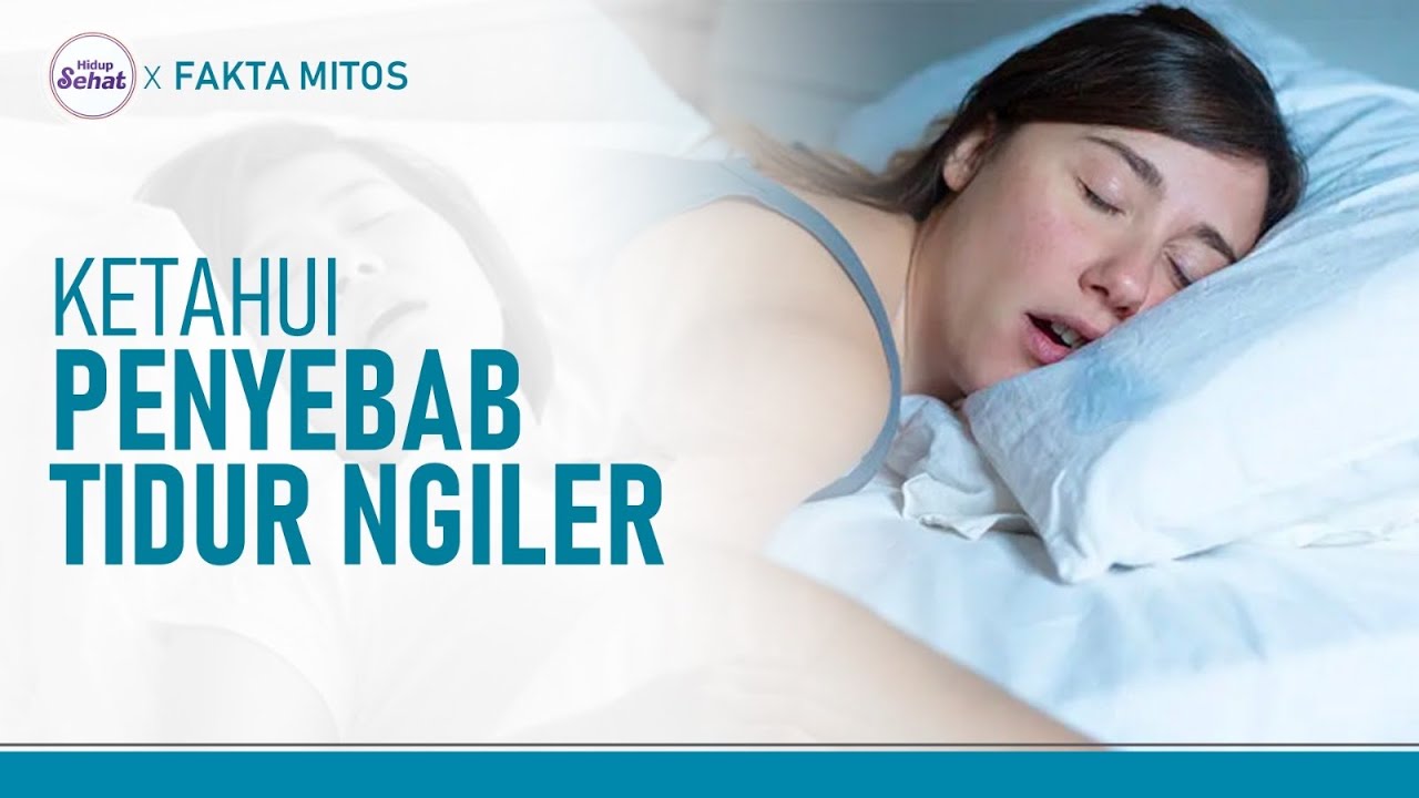 Penyebab Tidur Ngiler dan Tips Mengatasinya | Hidup Sehat tvOne - YouTube