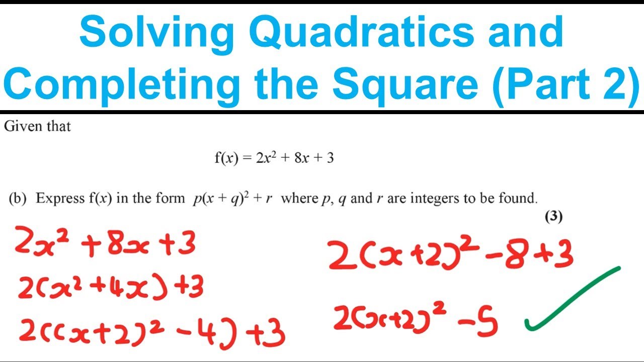 Solving Quadratics and Completing the Square Part 2 - Quadratics (Y1 ...