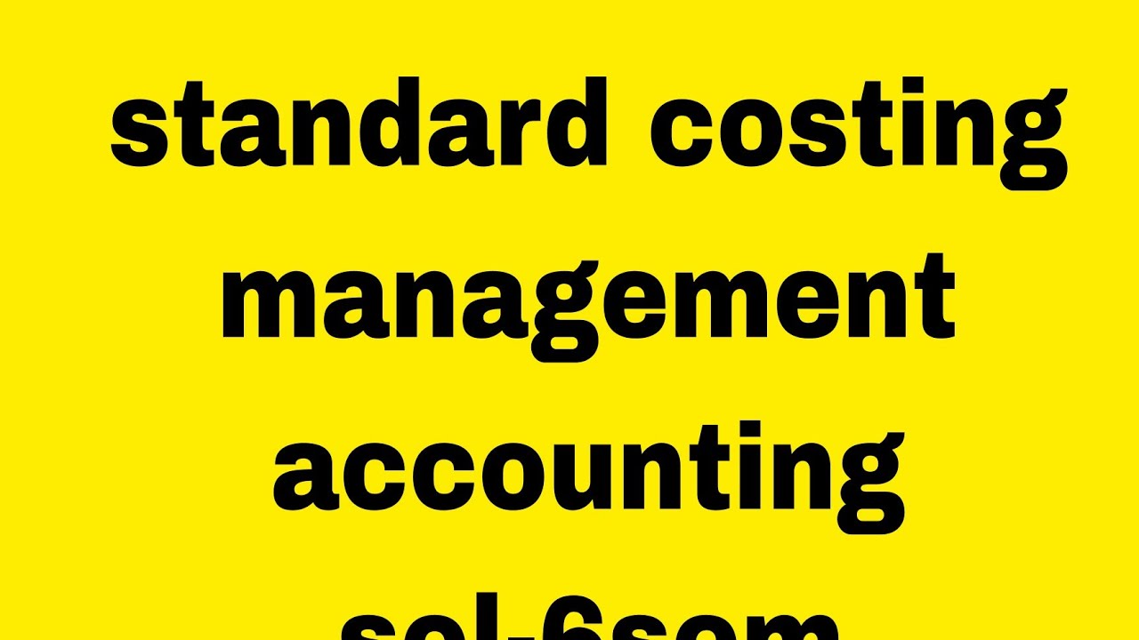Introduction/Standard costing/ managementaccounting/sol/6th-semchapno ...