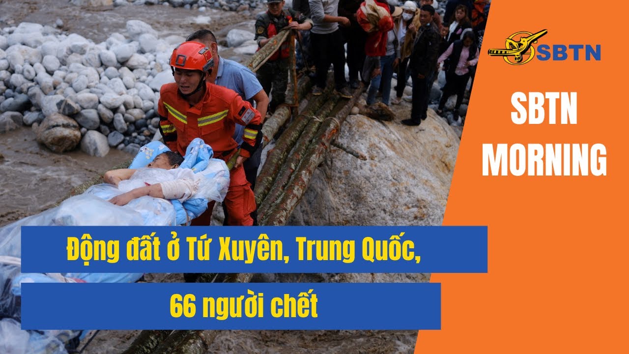 SBTN Morning: Động đất ở Tứ Xuyên, Trung Quốc - YouTube