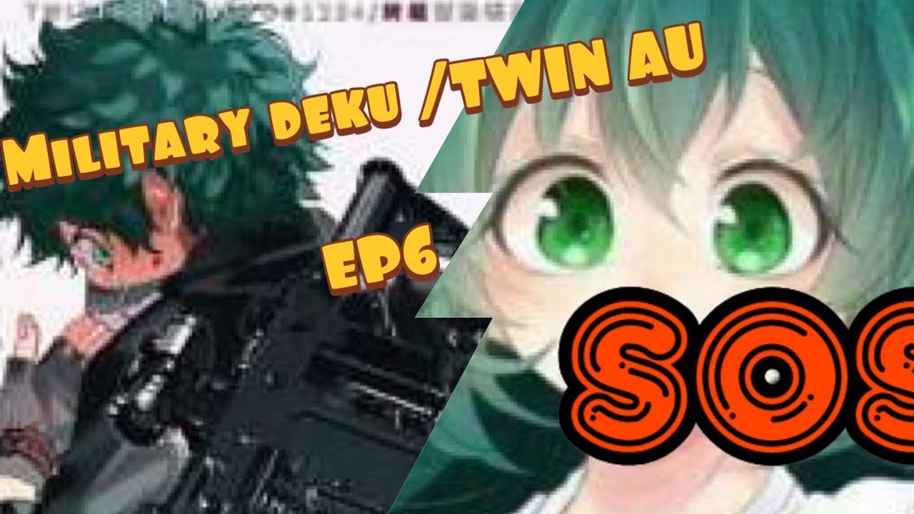 military deku/Twin AU | SOS | - YouTube