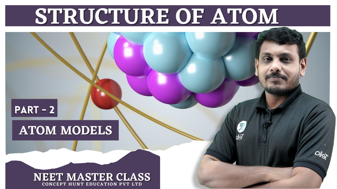 ATOM MODELS - 2 l STRUCTURE OF ATOMS l CHEMISTRY l NEET l TELLA CLASSES ...