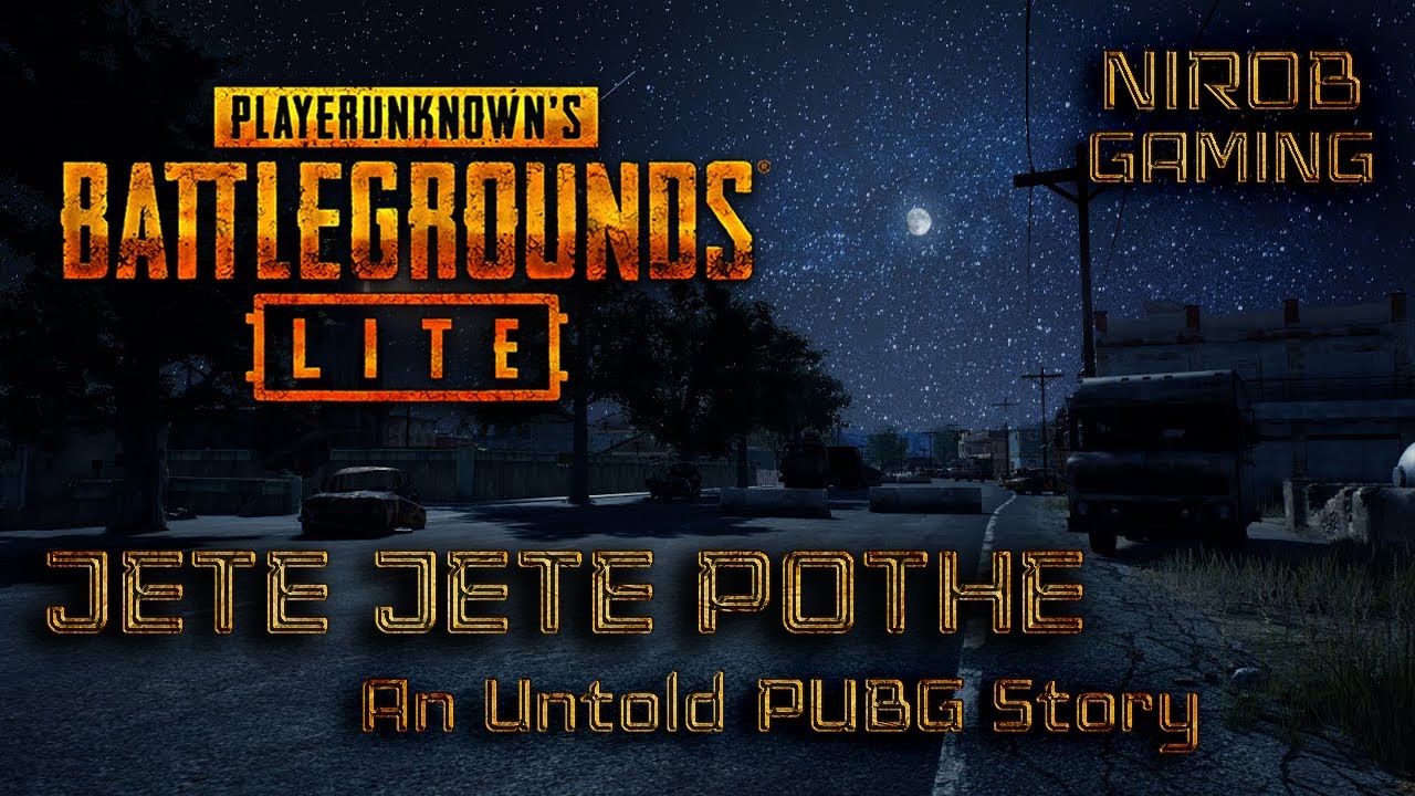 Jete Jete Pothe - An Untold PUBG Story | NirobGamingYT | Roddur Roy ...